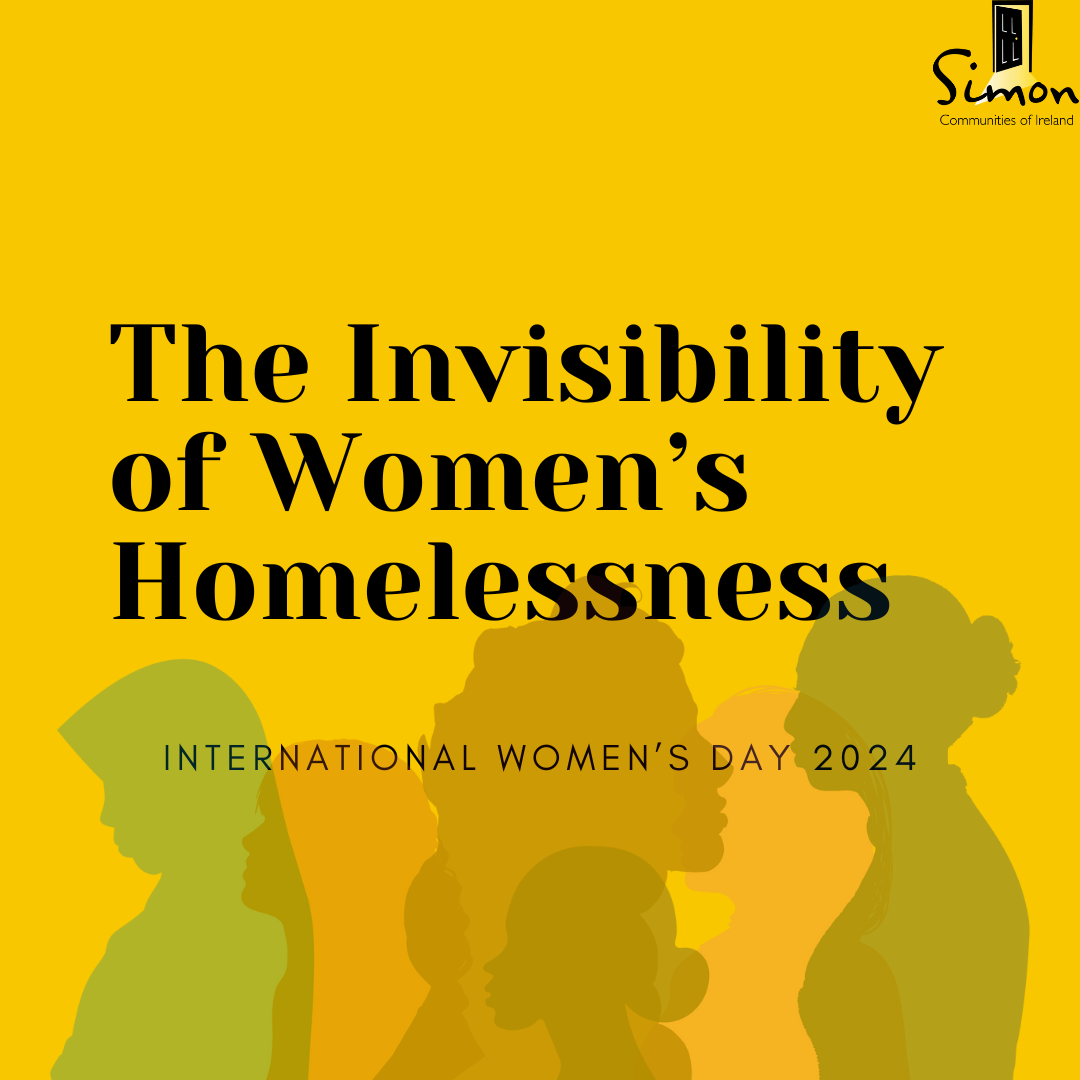 The Invisibility of Women's Homelessness - Simon Communities in Ireland